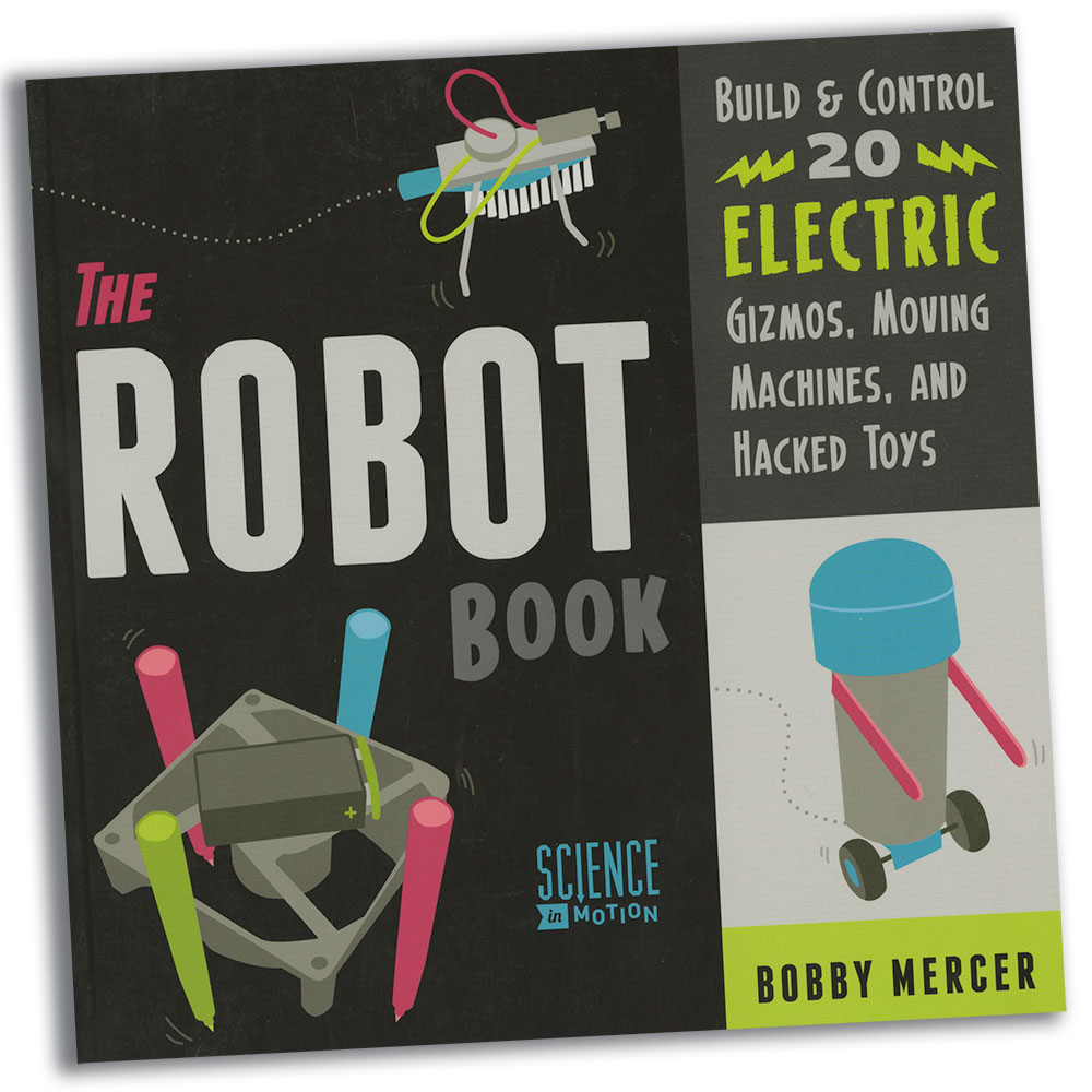 The Robot Book: Build & Control 20 Electric Gizmos - - Fat Brain Toys