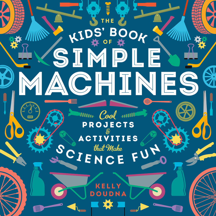 The Kids' Book of Simple Machines - - Fat Brain Toys