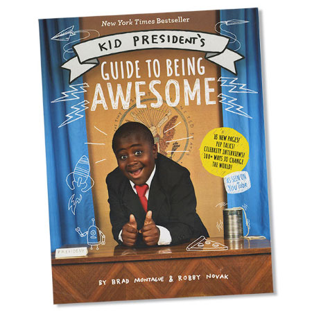 Kid President's Guide to Being Awesome - - Fat Brain Toys