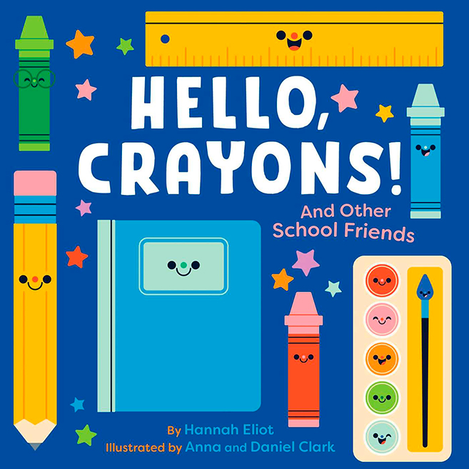 Hello, Crayons! And Other School Friends - Best Books for Ages 1 to 5