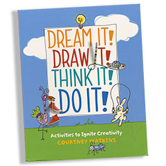 Dream It! Draw It! Think It! Do It! - - Fat Brain Toys