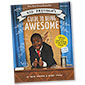 Kid President's Guide to Being Awesome